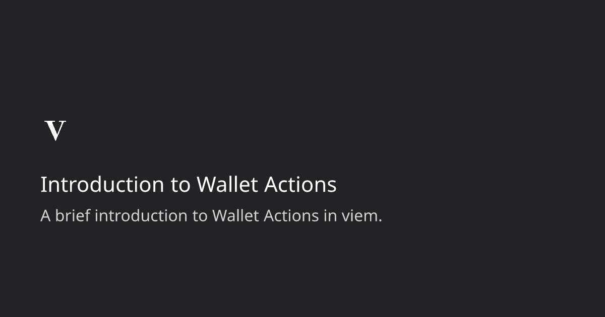 Introduction to Wallet Actions · Viem