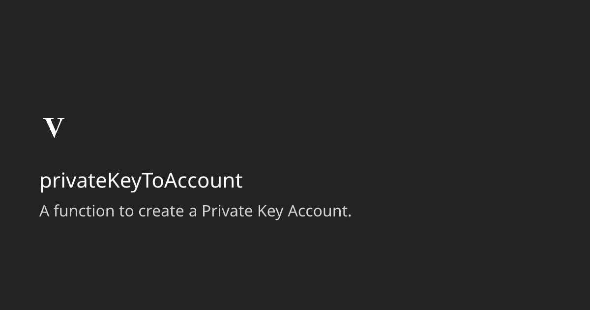privateKeyToAccount · Viem