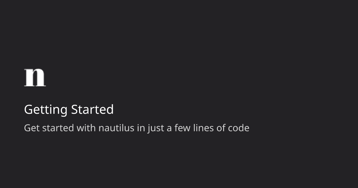 Getting Started · Nautilus