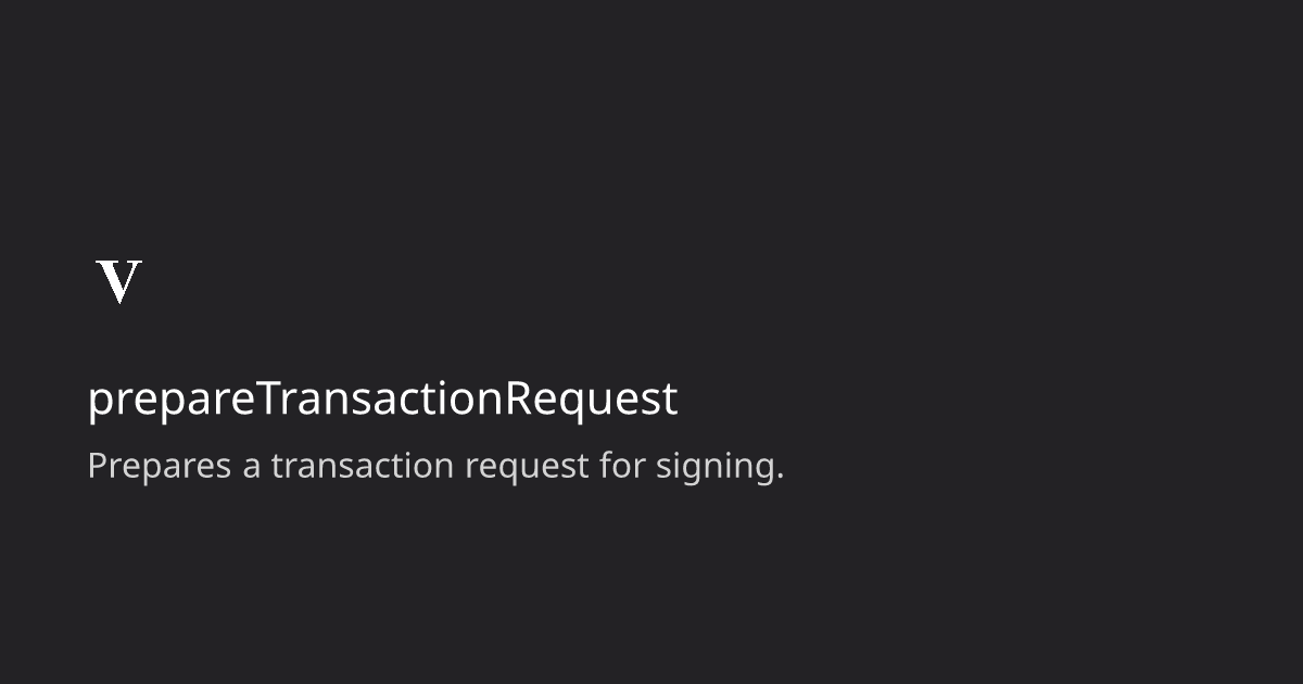 prepareTransactionRequest · Viem