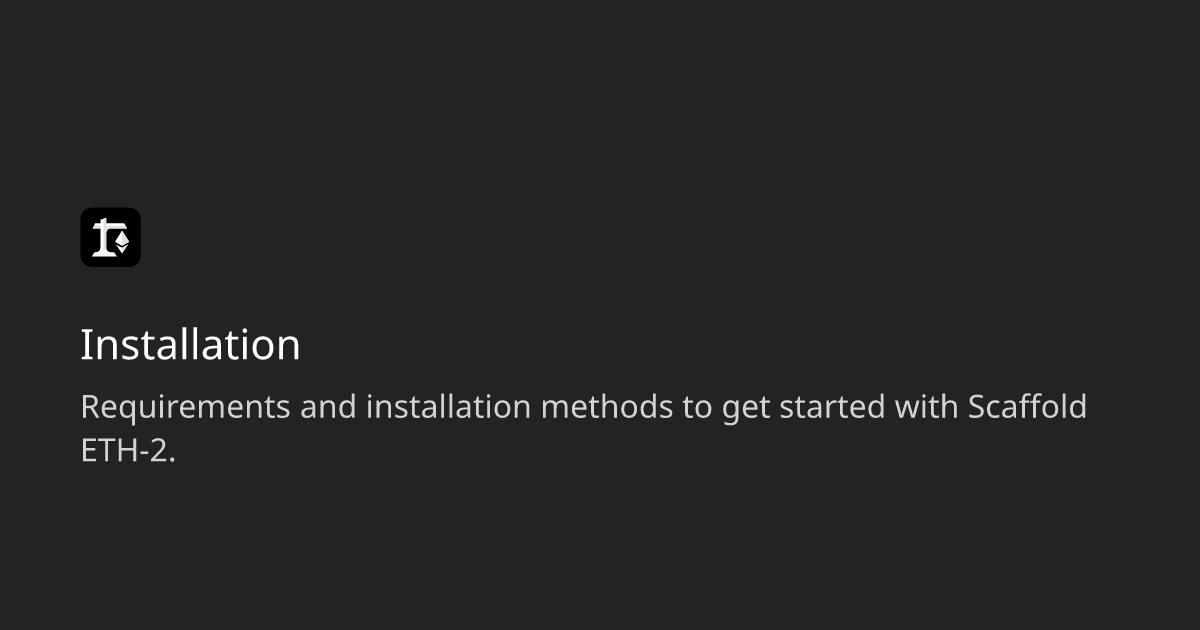 Installation – 🏗 Scaffold-ETH 2 | Docs
