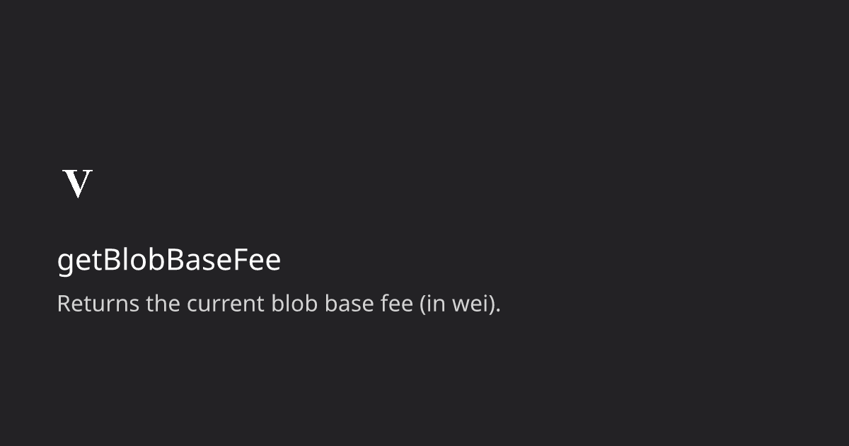 getBlobBaseFee · Viem