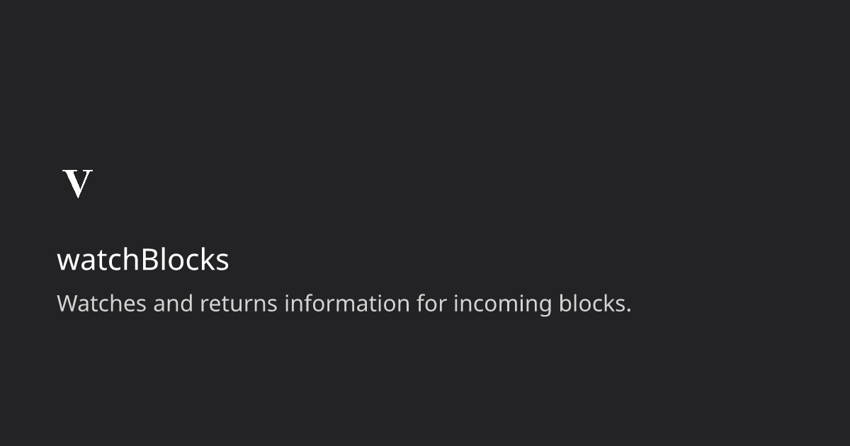 watchBlocks · Viem