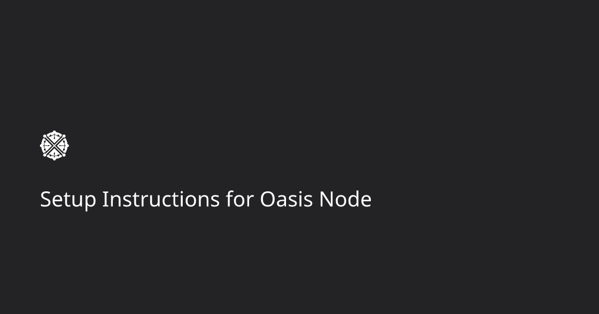 Setup Instructions for Oasis Node · Pontus-X Docs