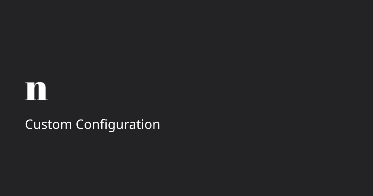 Custom Configuration · Nautilus